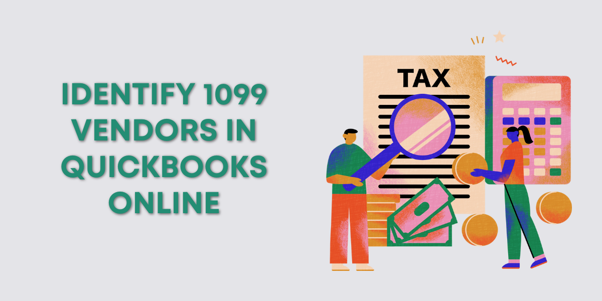 How To Identify 1099 Vendors In QuickBooks Online Gentle Frog How To Identify 1099 Vendors In QuickBooks Online Gentle Frog